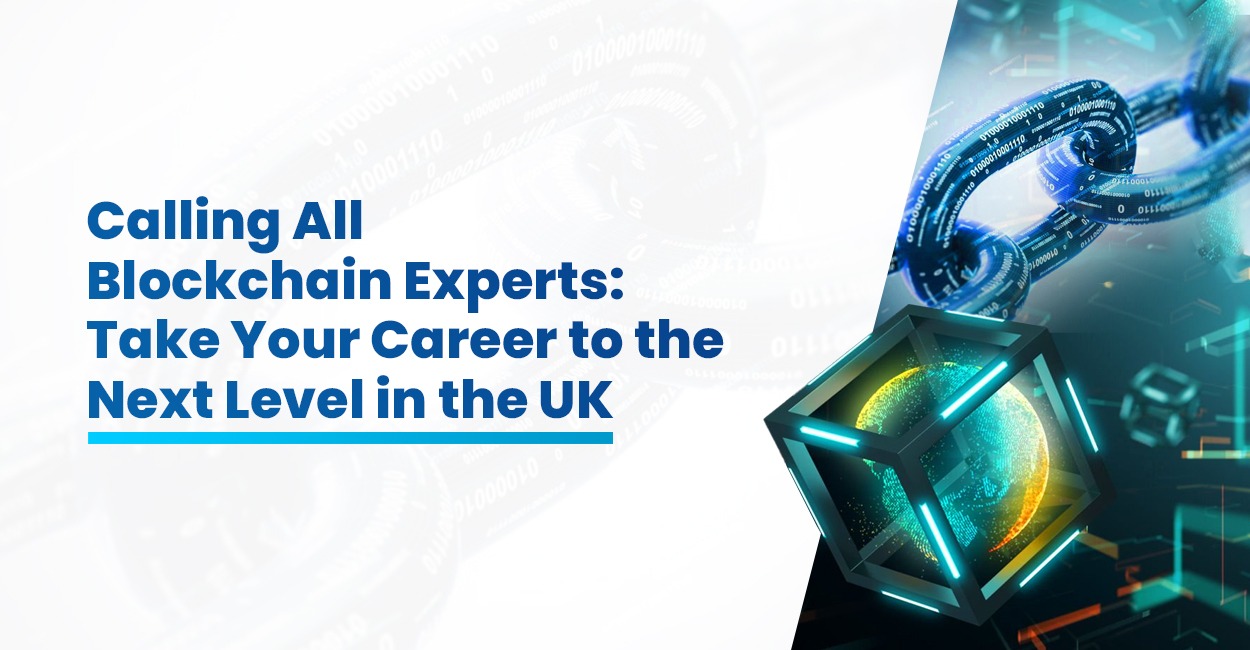 Calling All Blockchain Experts: Take Your Career to the Next Level in ...
